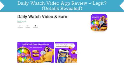 Daily Watch Video App Review – Legit? (Details Revealed)