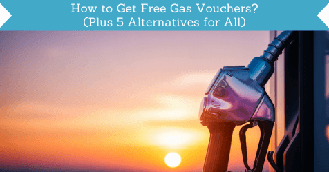 How to Get Free Gas Vouchers? (Plus 5 Alternatives for All)